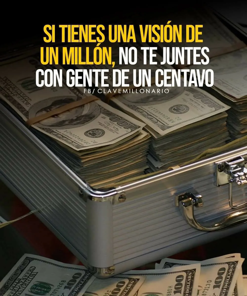 Si tienes una visión de un millón, no te juntes con gente de un centavo. 💰🤏